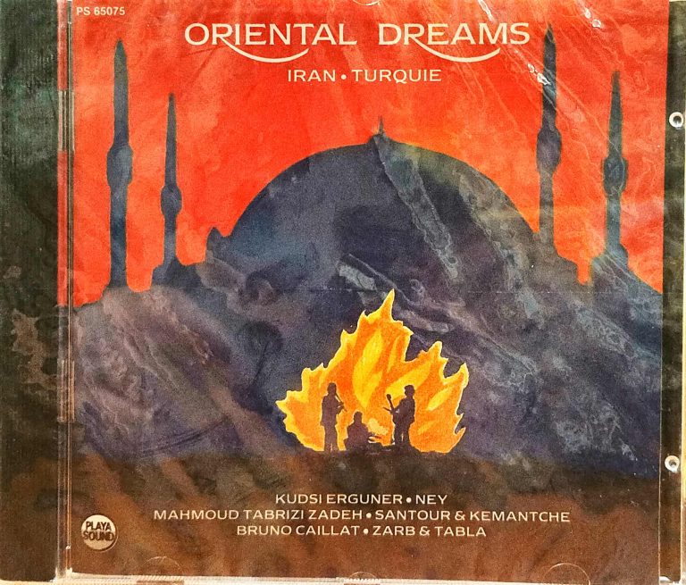 Kudsi Erguner, Mahmoud Tabrizi-Zadeh, Bruno Caillat – Oriental Dreams ...